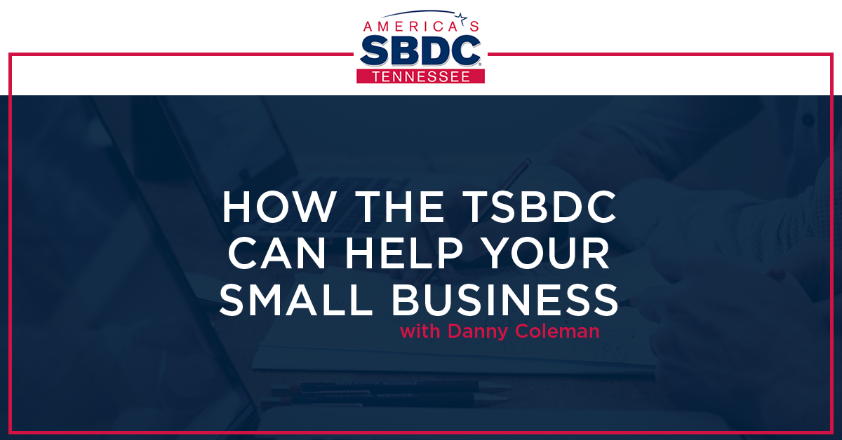 How the TSBDC Can Help Your Small Business | Maury Alliance